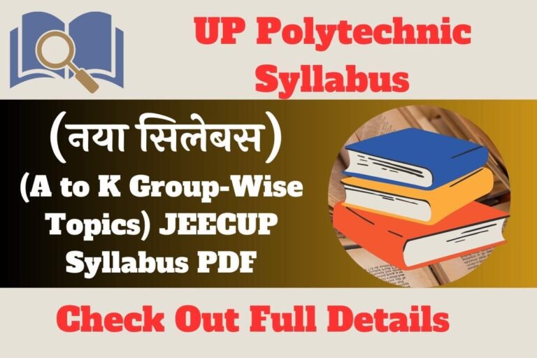 UP Polytechnic Syllabus 2023 | (A to K Group-Wise Topics) JEECUP ...
