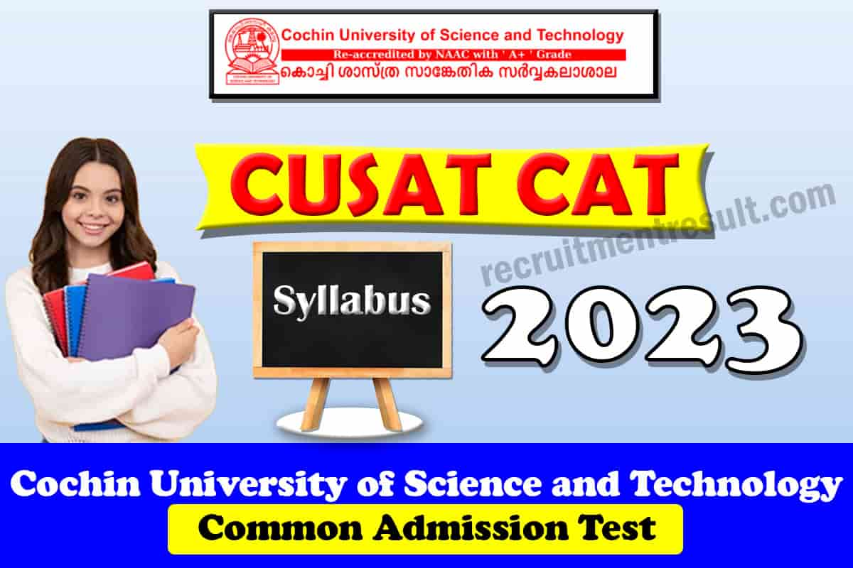 CUSAT CAT Syllabus 2023 Physics, Chemistry, Maths - Topic Wise Details