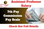 Assistant Professor Salary in India 2023 – 7th Pay Commission Pay Scale