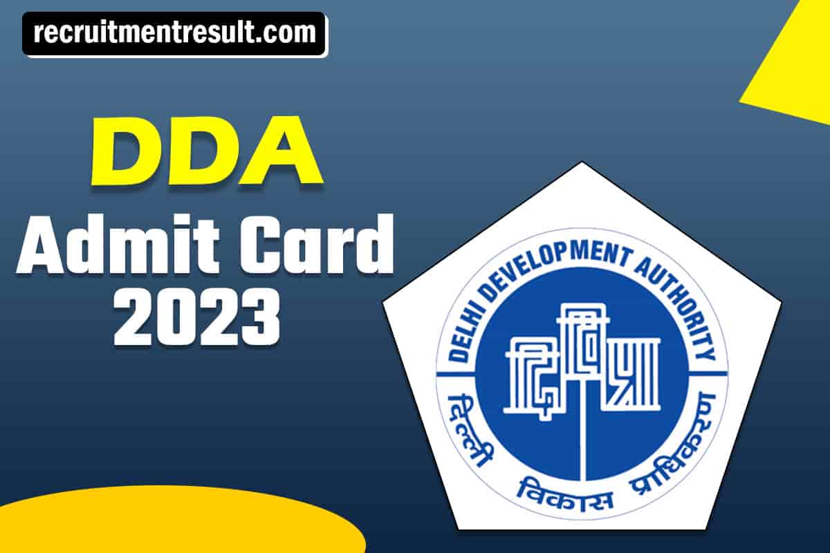 DDA Admit Card 2023| Exam Date Released for All Posts