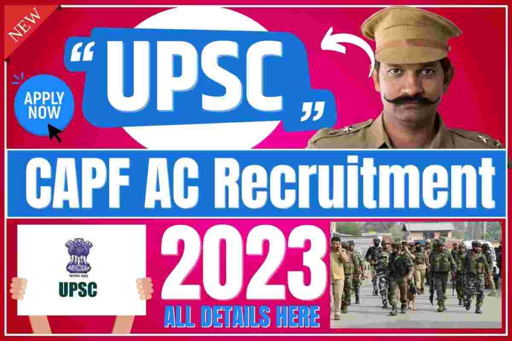 UPSC CAPF AC Recruitment 2023 | Online Application Start, Notification Out